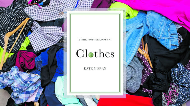 Embroidered understanding — philosophical look at clothing reveals ...