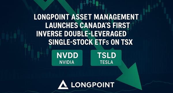 LongPoint launches Canada’s first inverse double-leveraged single-stock ...
