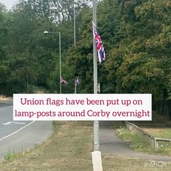 Union flags have been placed on lamp-posts around Corby