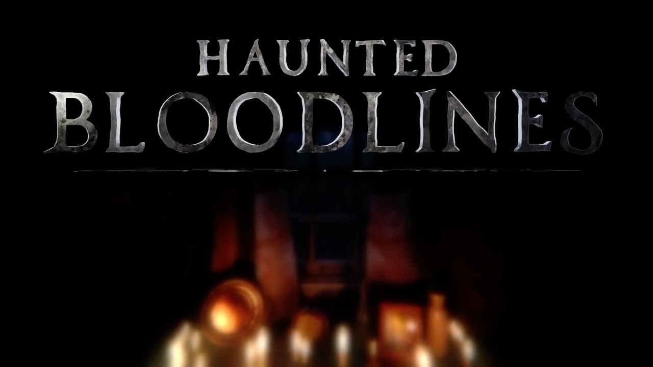 Haunted Bloodlines Official Gamescom Trailer