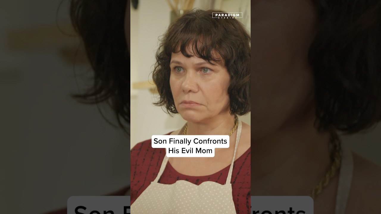Son Finally Confronts His Evil Mom