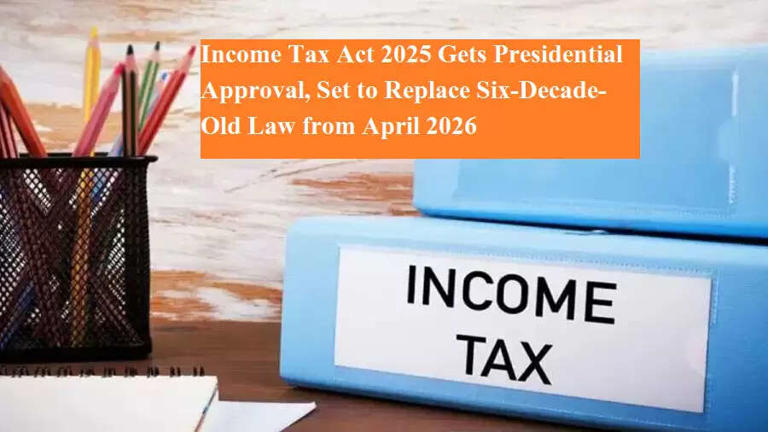 Income Tax Act 2025 Gets Presidential Approval, Set to Replace Six ...