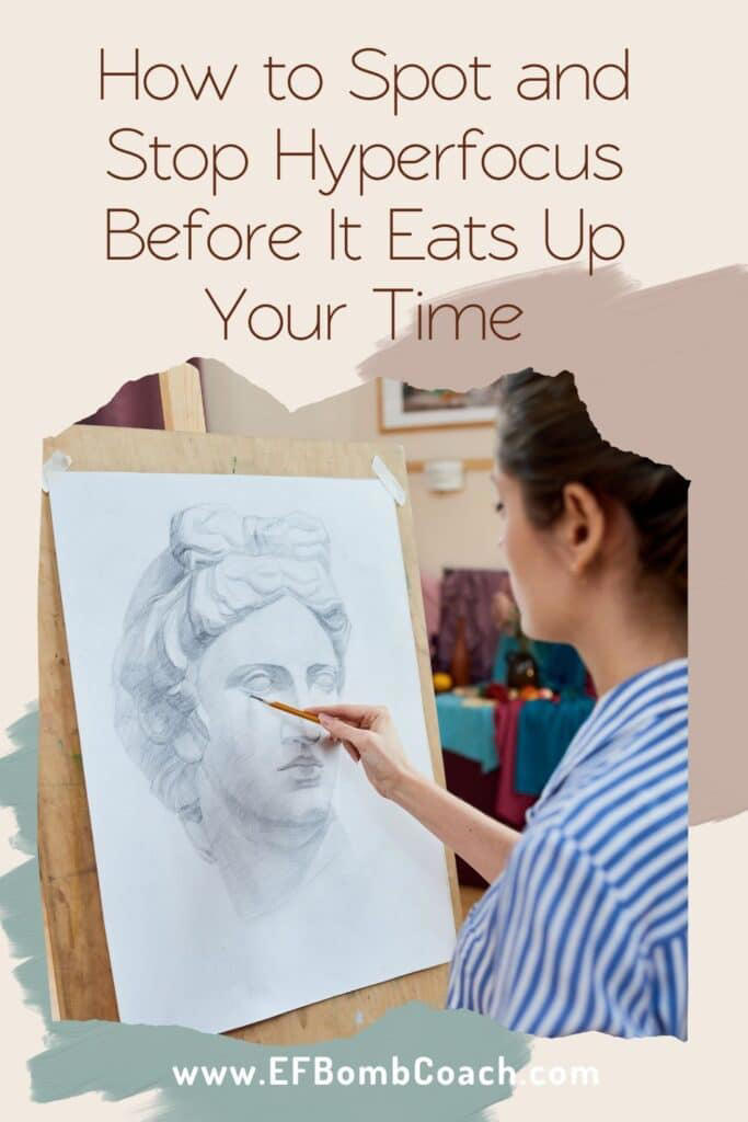 How to Spot and Stop Hyperfocus Before It Eats Up Your Time