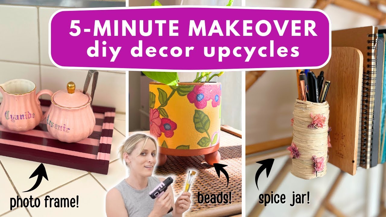 Flip three everyday items into decor upgrades in 5 minutes