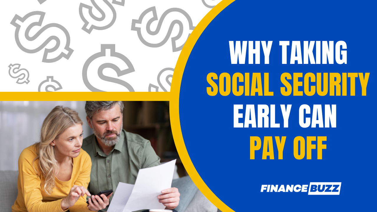 Taking Social Security Early Can Unlock Major Benefits (Who Doesn’t ...