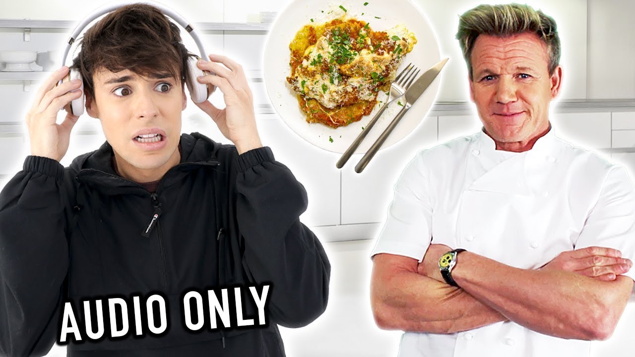 Attempting to follow a Gordon Ramsay recipe using audio cues only