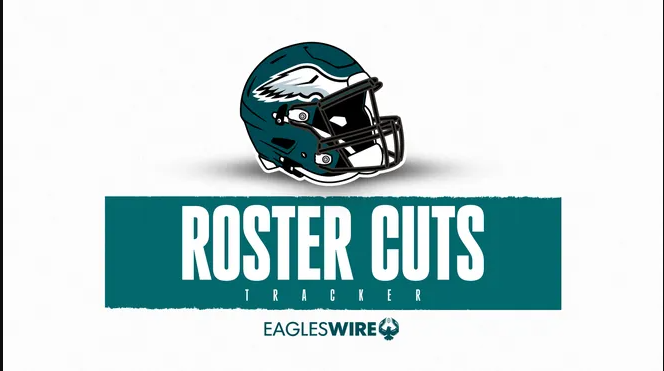 Eagles roster cuts tracker: Who's out, released or waived as team trims ...