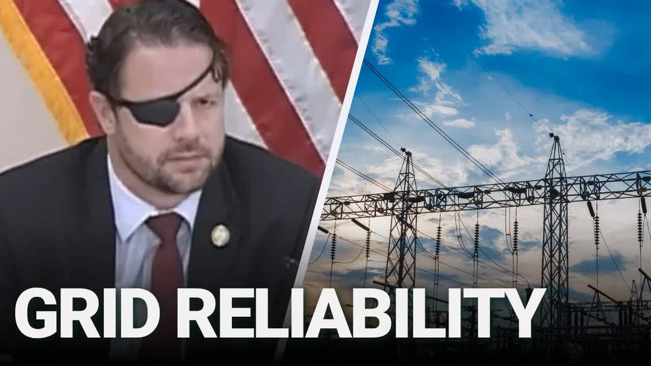 Rep. Crenshaw (R-TX): “Grid reliability and people’s power turning on ...