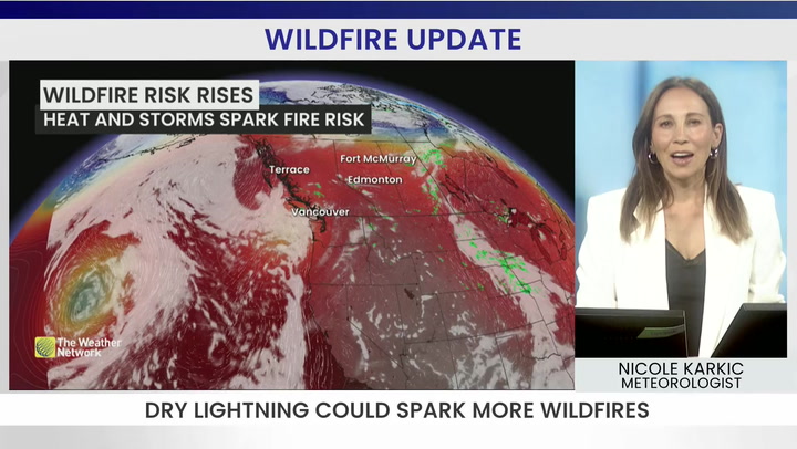 Heat and dry lightning could spark a wildfire comeback for western Canada