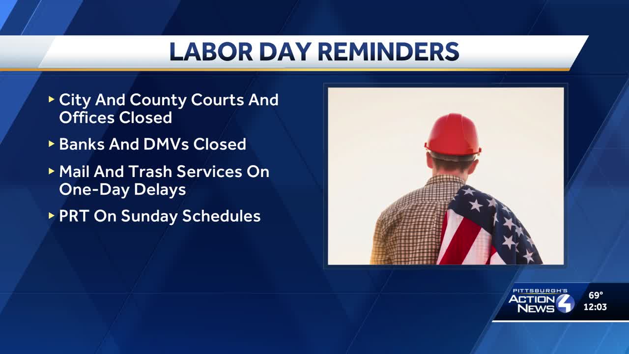Labor Day Reminders in Pittsburgh: What's opened, what's closed