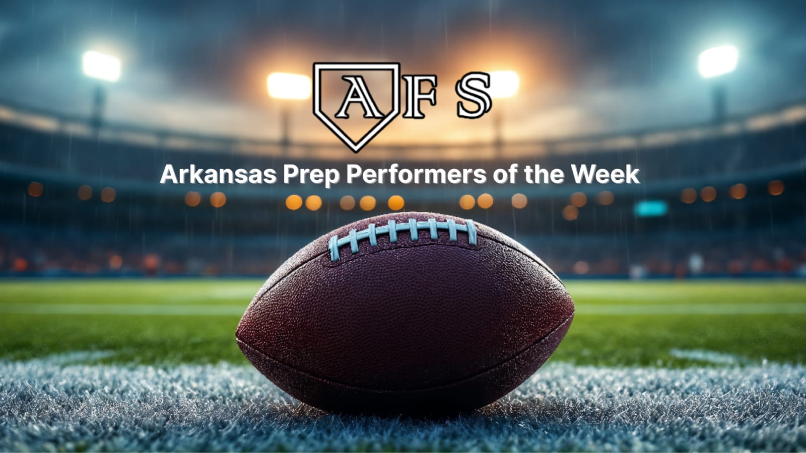 Athletic Field Services of Arkansas prep performers for Week 0