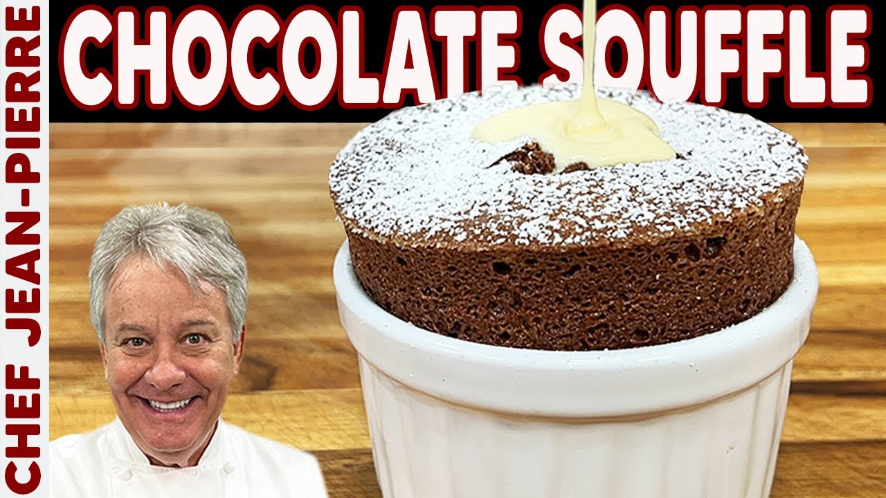 Chef Jean-Pierre’s Authentic Chocolate Souffle