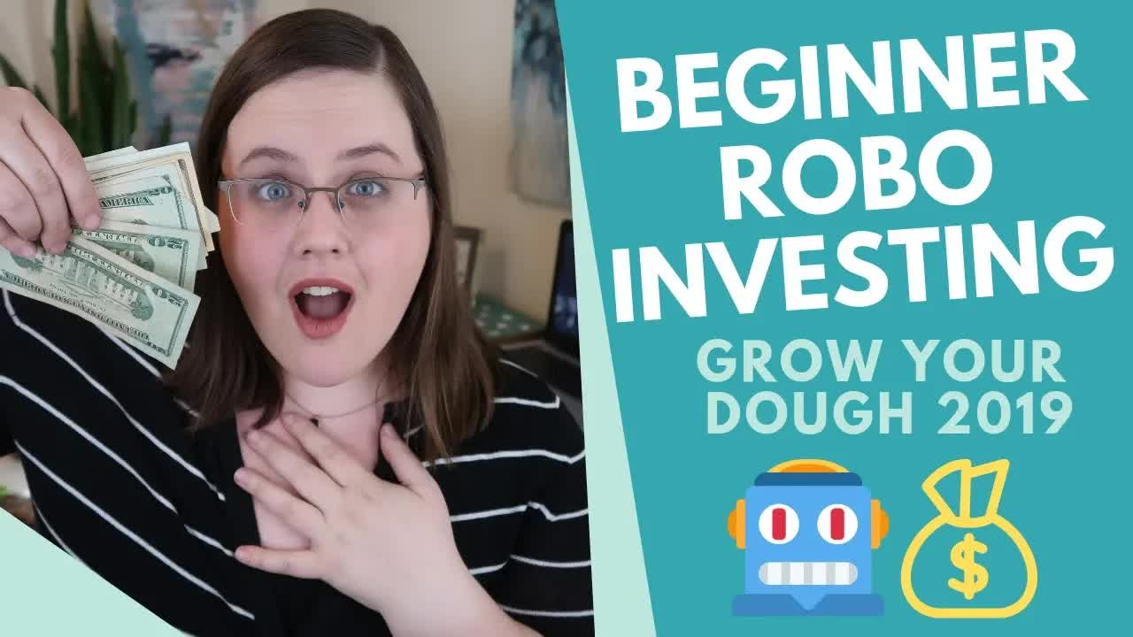 Beginner robo investing - Grow Your Dough 2019 challenge