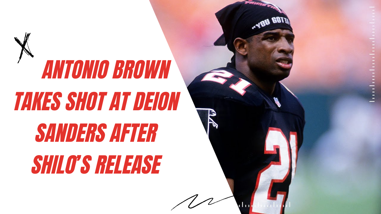 Antonio Brown Takes Shot at Deion Sanders After Shilo’s Release