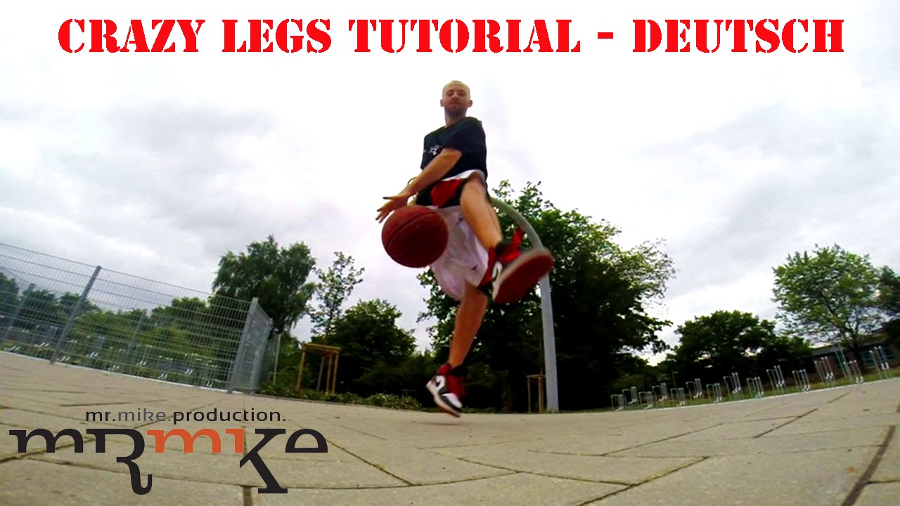 " CRAZY LEGS " - Streetball Move - Trick Tutorial - MrMike erklärt