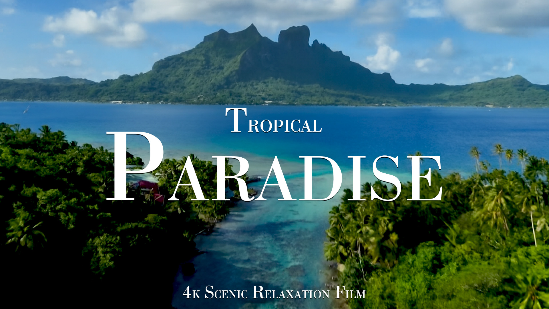 Bora Bora'da Doğal Güzellikler – 4K Tropik Cennet