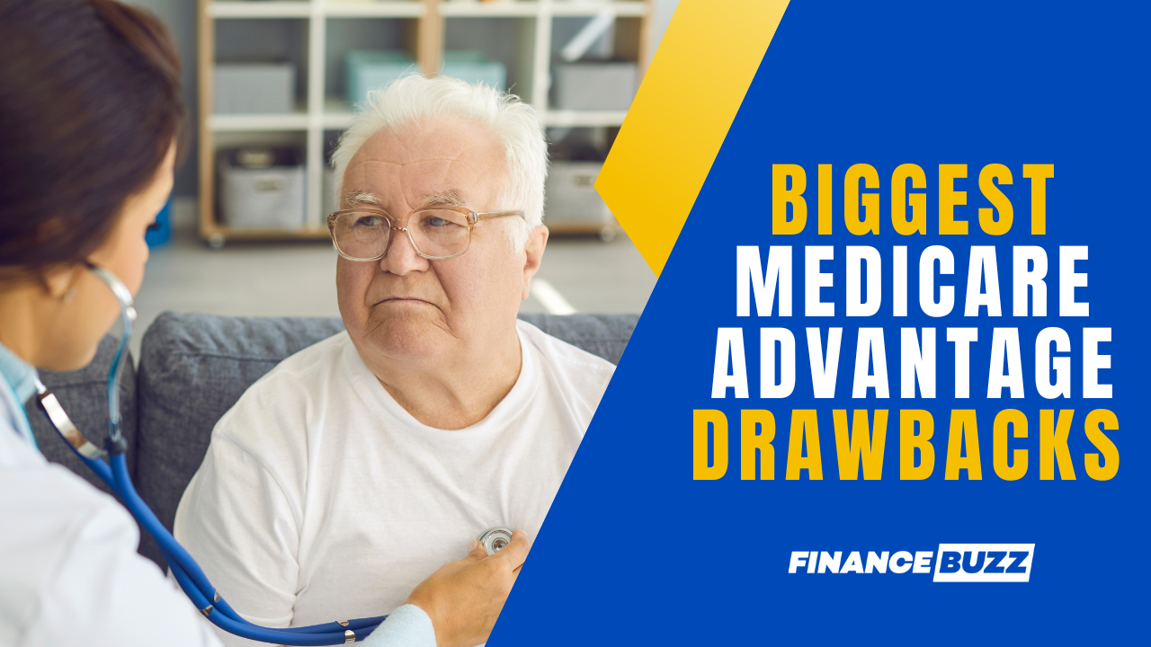 The 9 Biggest Disadvantages to Medicare Advantage