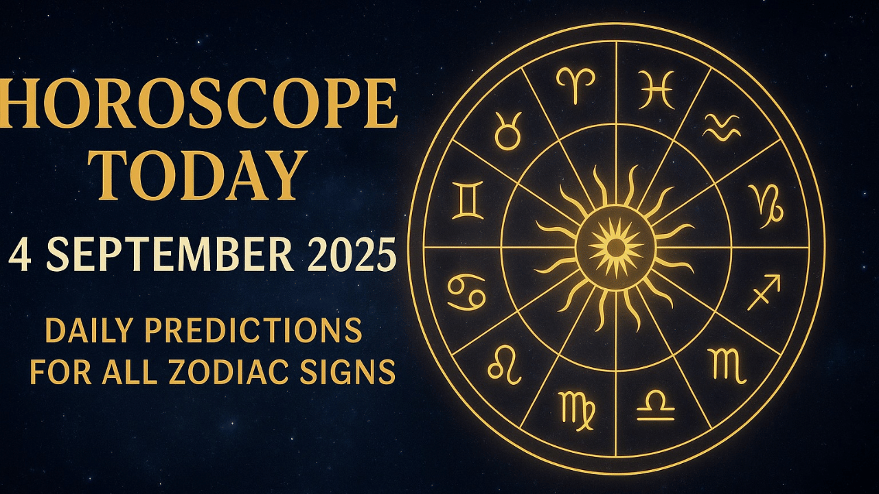 Your Daily Horoscope for 4 September 2025 – Insights for Love, Career ...