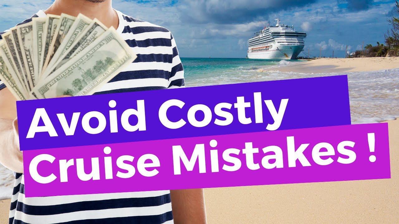 11 cruise errors you won't believe people make!