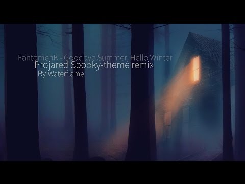 Waterflame - Projared spooky theme (Fantomenk - Hello summer, goodbye winter Remix)