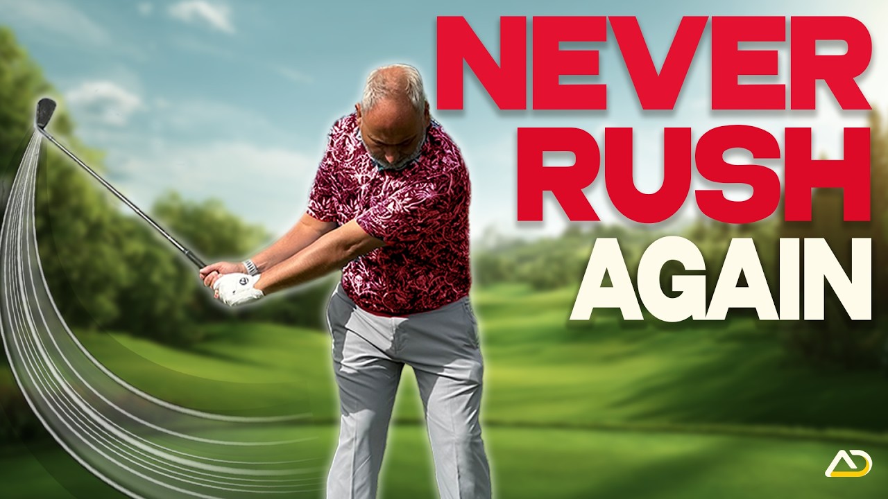 Stop Rushing Your Downswing
