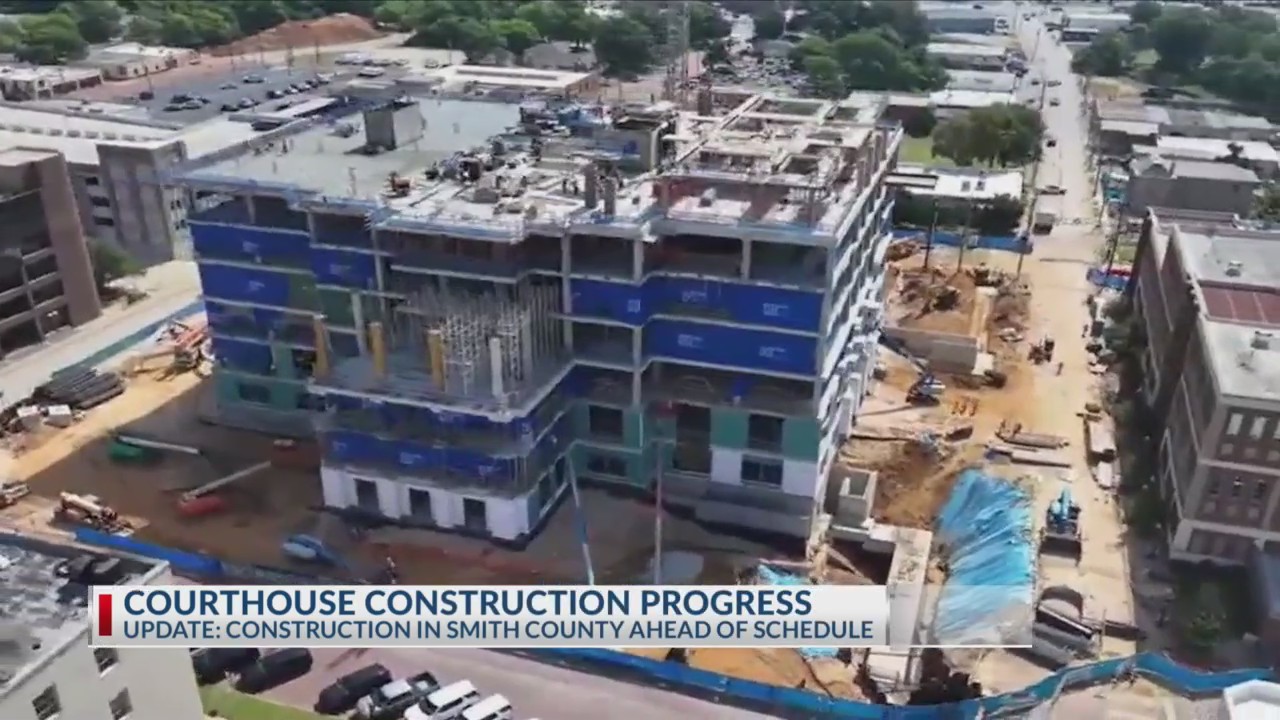 Construction continues for new Smith County courthouse despite ...