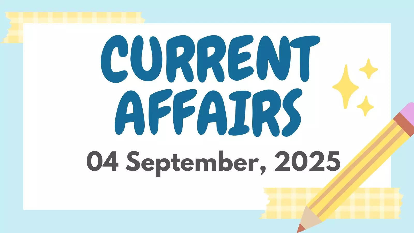 GK Quiz Today 04 September, 2025: Latest Current Affairs Questions ...