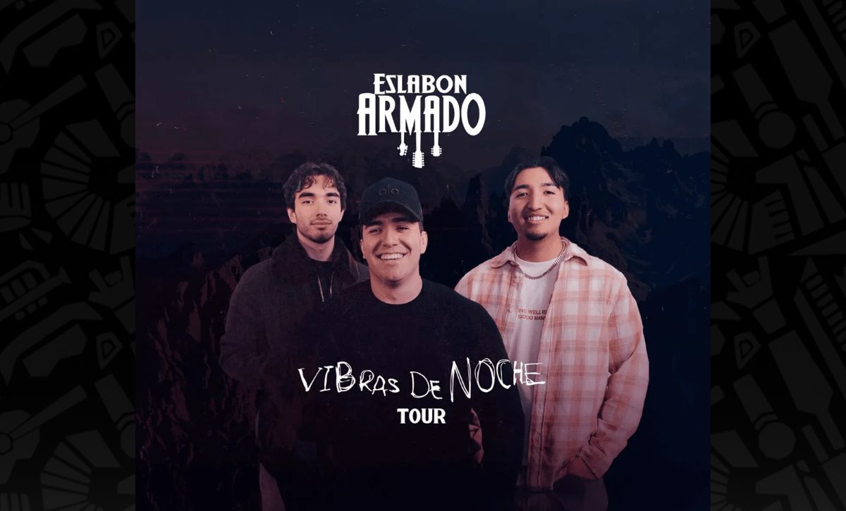 Eslabon Armado: Boletos, setlist y lo que debes saber de su concierto ...
