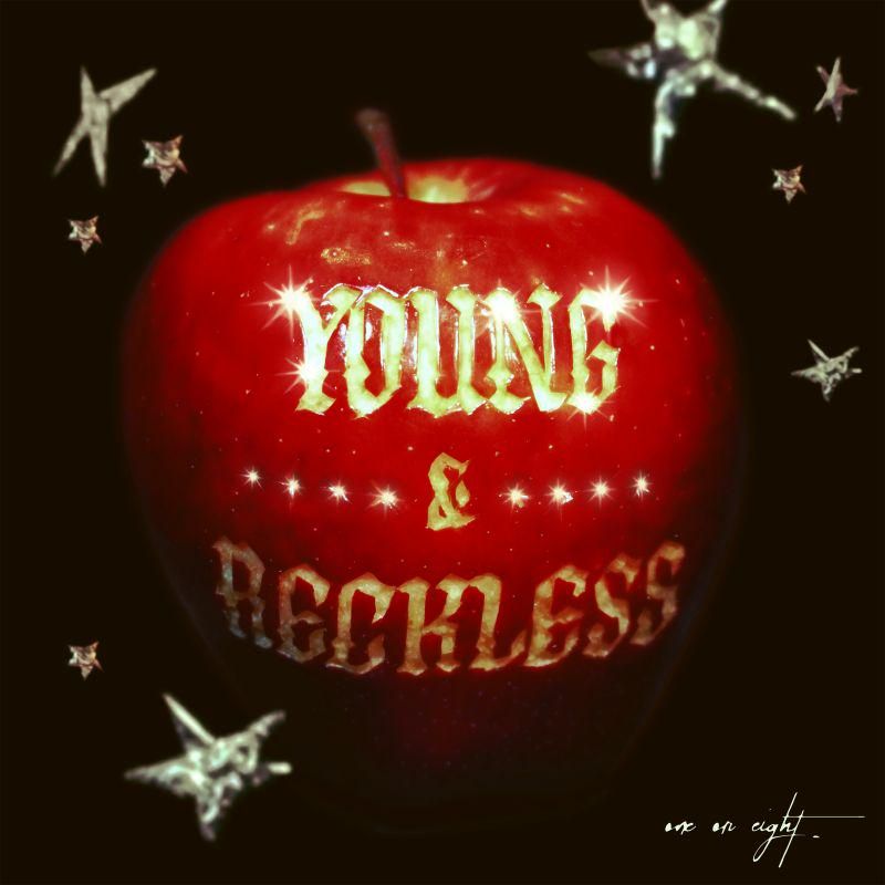 ONE OR EIGHT Tunjukan Arti Rebel dalam "Young & Reckless"
