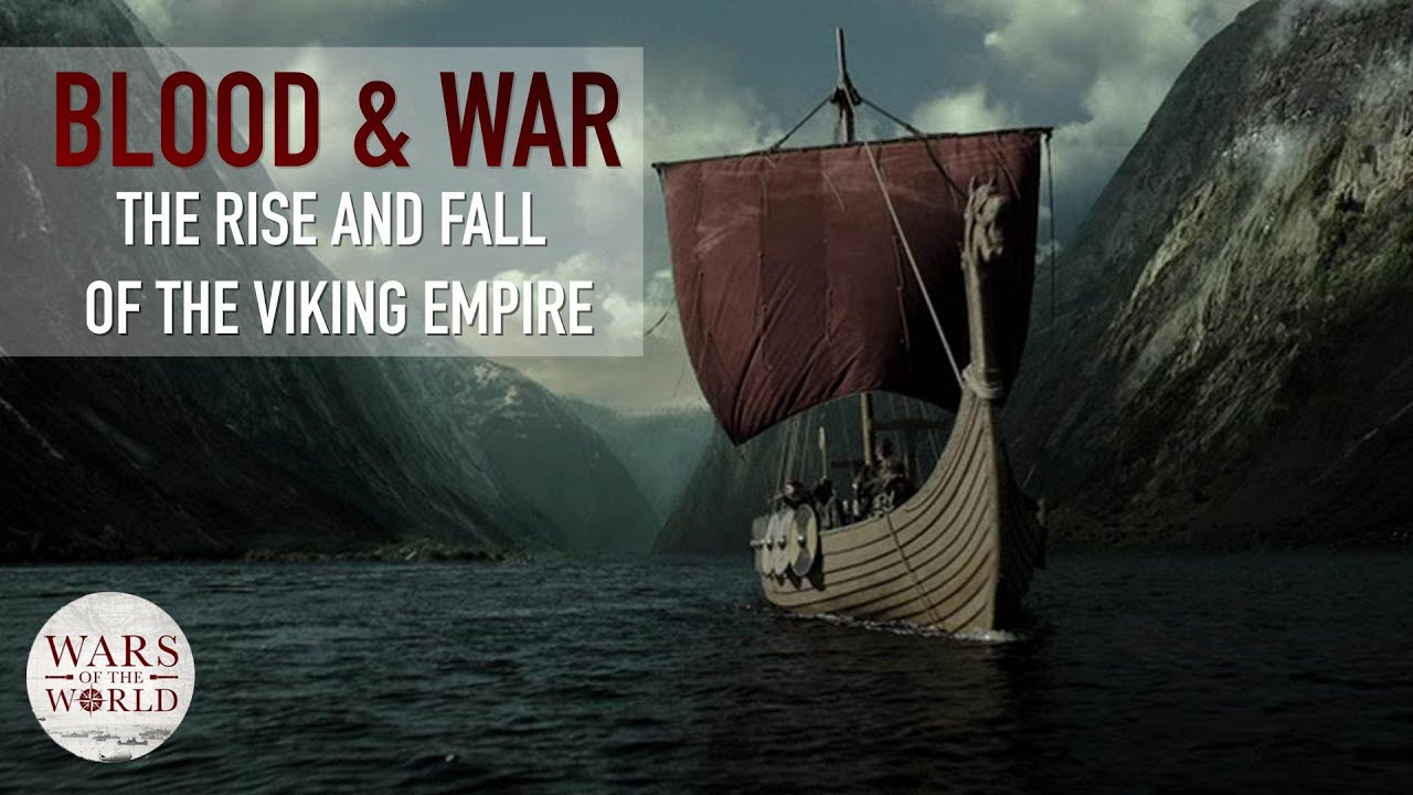 The Viking Empire: Rise and Fall Through Blood and War