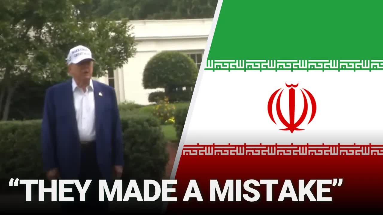 President Trump on Iran: "They made a mistake"