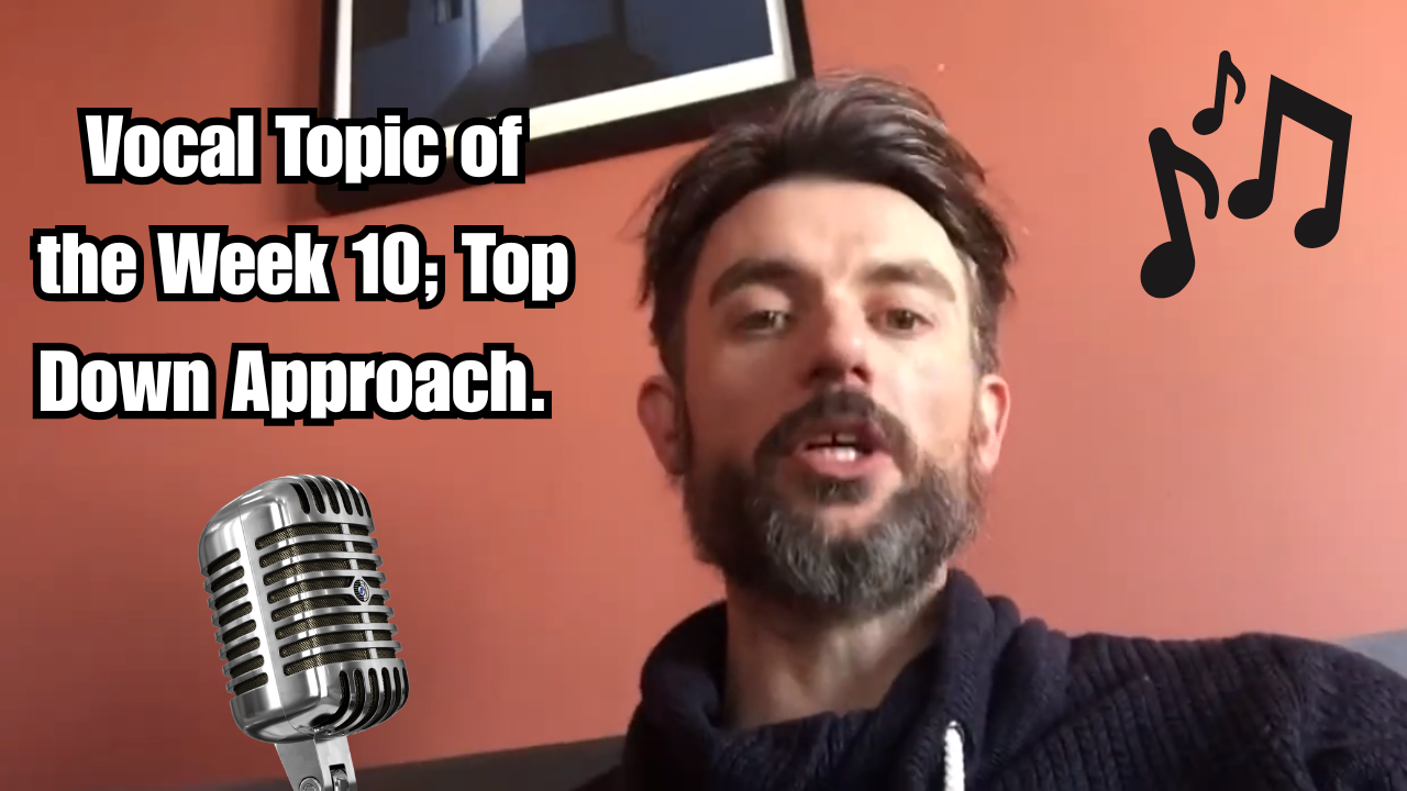 Vocal Topic of the Week 10: The Top-Down Approach to Vocal Control