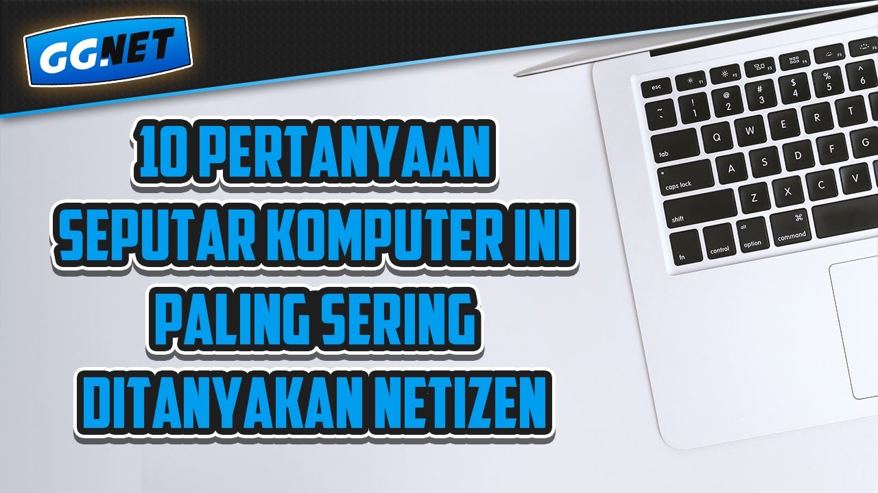 10 Pertanyaan seputar Komputer Ini Paling Sering Ditanyakan Netizen