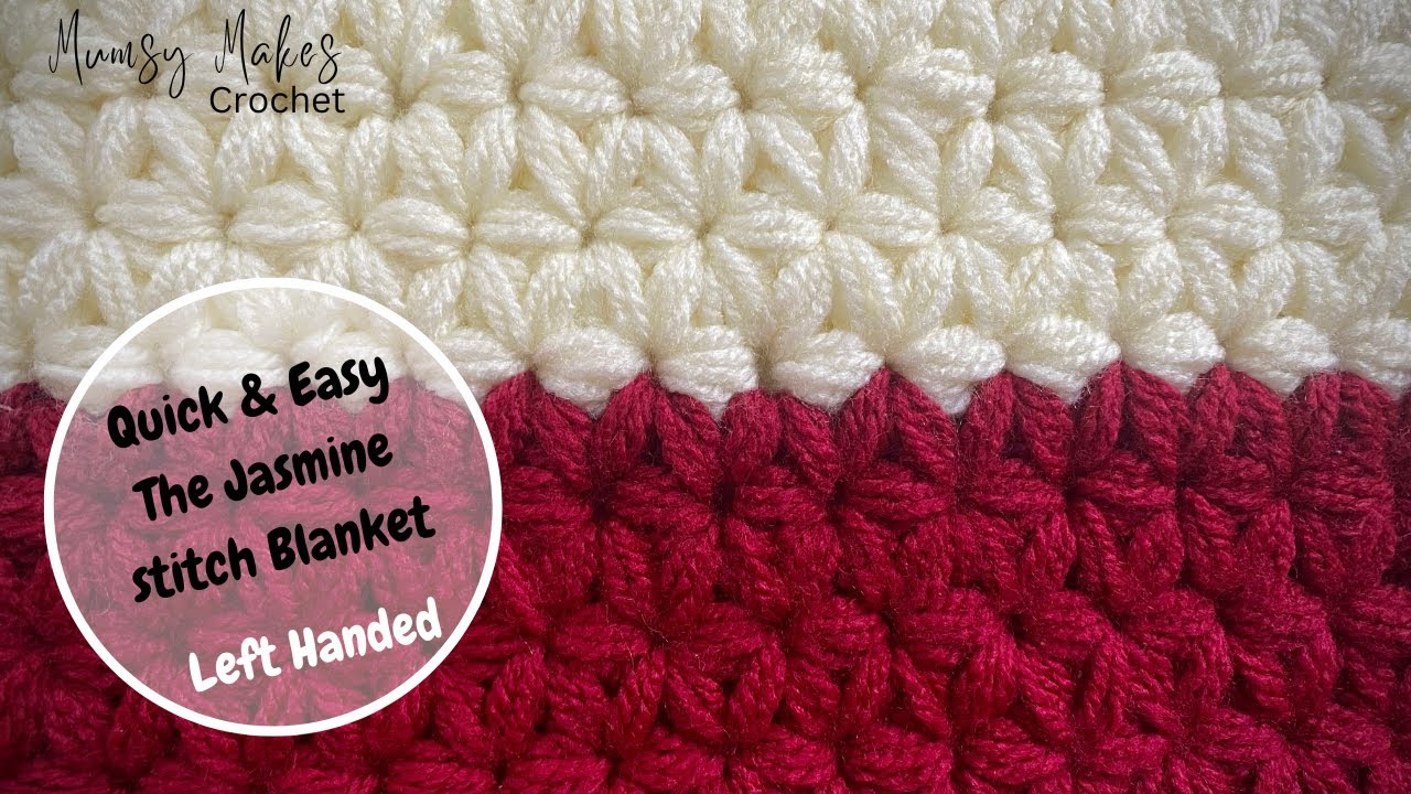 Left-Handed Crochet: Jasmine Stitch Blanket Tutorial