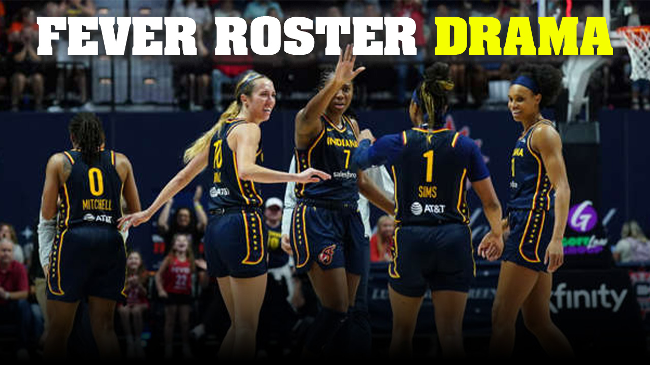 5 Things Every Indiana Fever Fan Must Know About The Latest Roster Shake Up