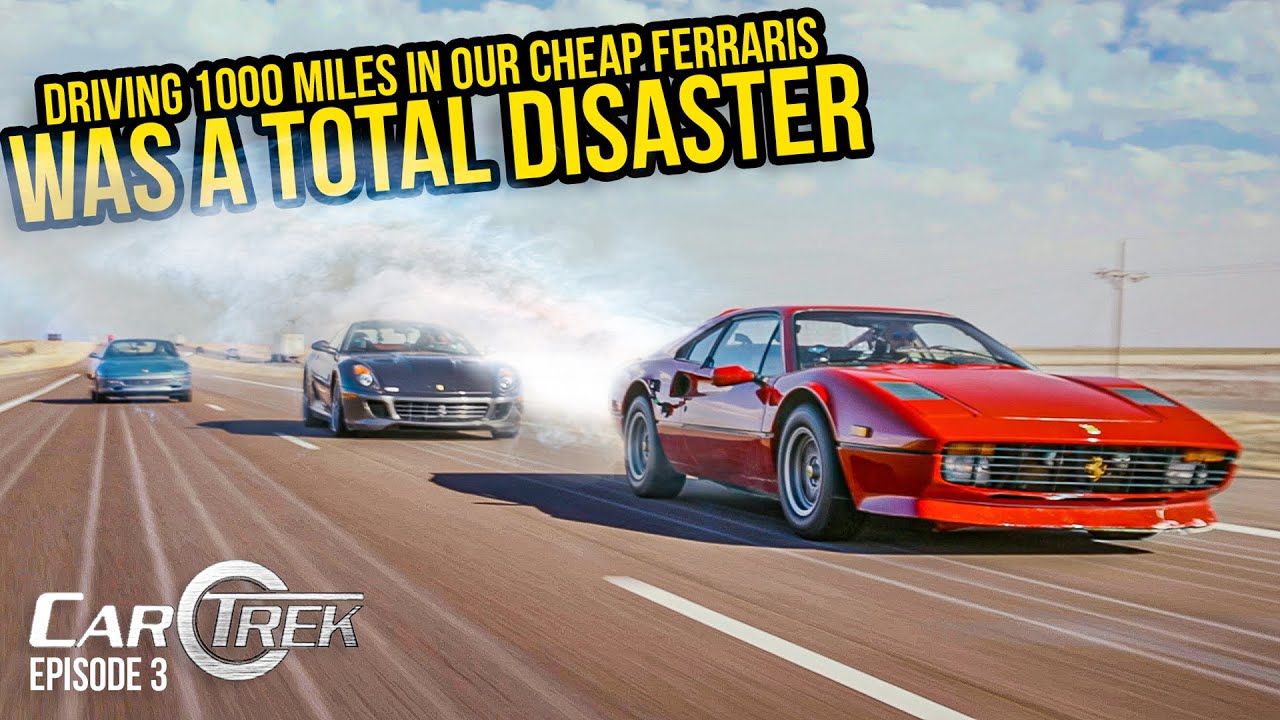 Driving 1,000 Miles In Our Cheap Ferraris (Was A Total DISASTER)