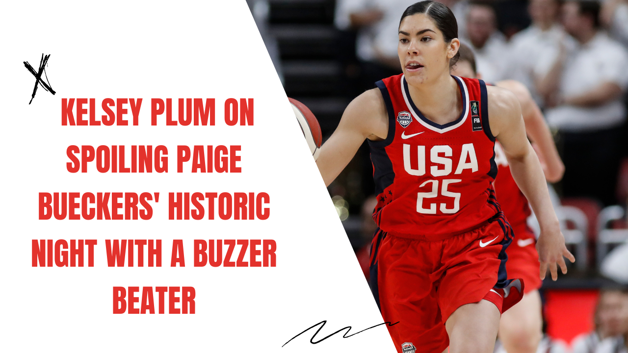 Kelsey Plum on spoiling Paige Bueckers' historic night with a buzzer beater