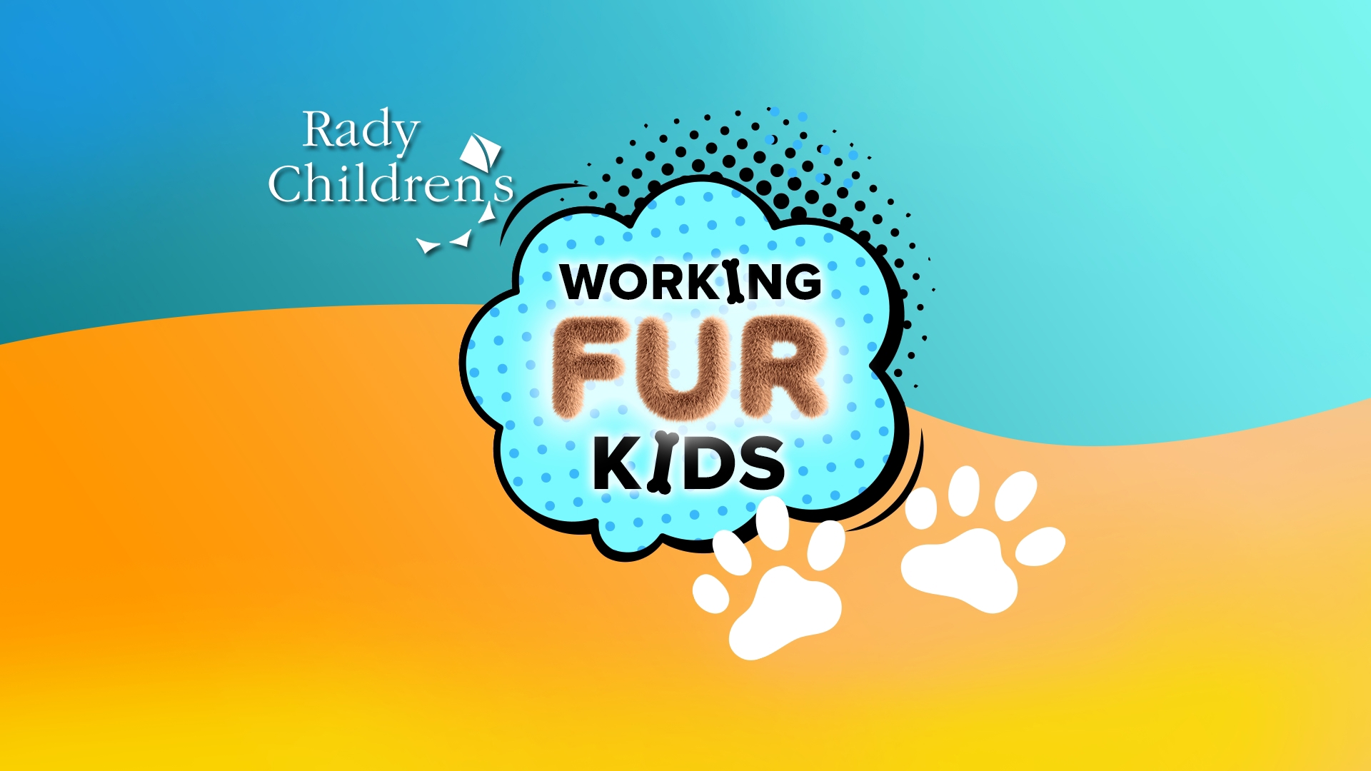 Working FUR Kids | Supporting Rady Children's (8:30a)