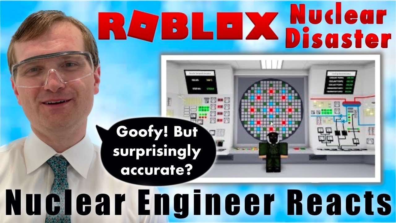 Nuclear Engineer Reacts to the Roblox Nuclear Power Disaster