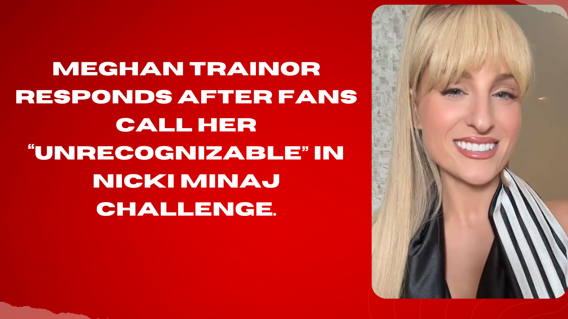Meghan Trainor Responds After Fans Call Her “Unrecognizable” In Nicki ...