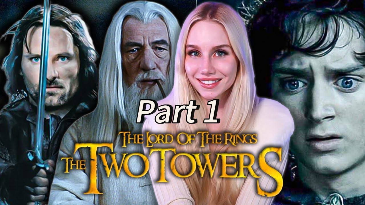 The Lord of the Rings: The Two Towers | Movie Reaction Part 1