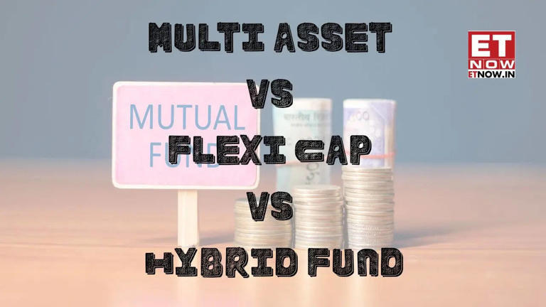 Mutual Fund: Multi Asset vs Flexi Cap vs Hybrid Fund - TOP 3 differences