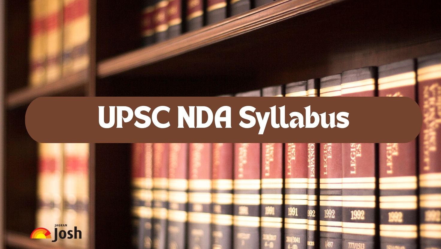 NDA Syllabus 2025: Check Maths, GAT, English & GK Syllabus and Download PDF
