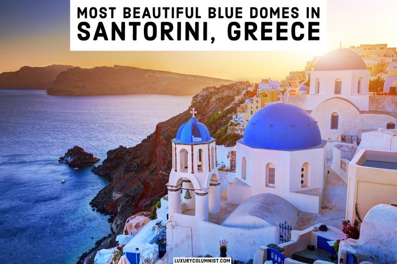 Santorini Blue Domes: 10 Most Beautiful Churches To Visit