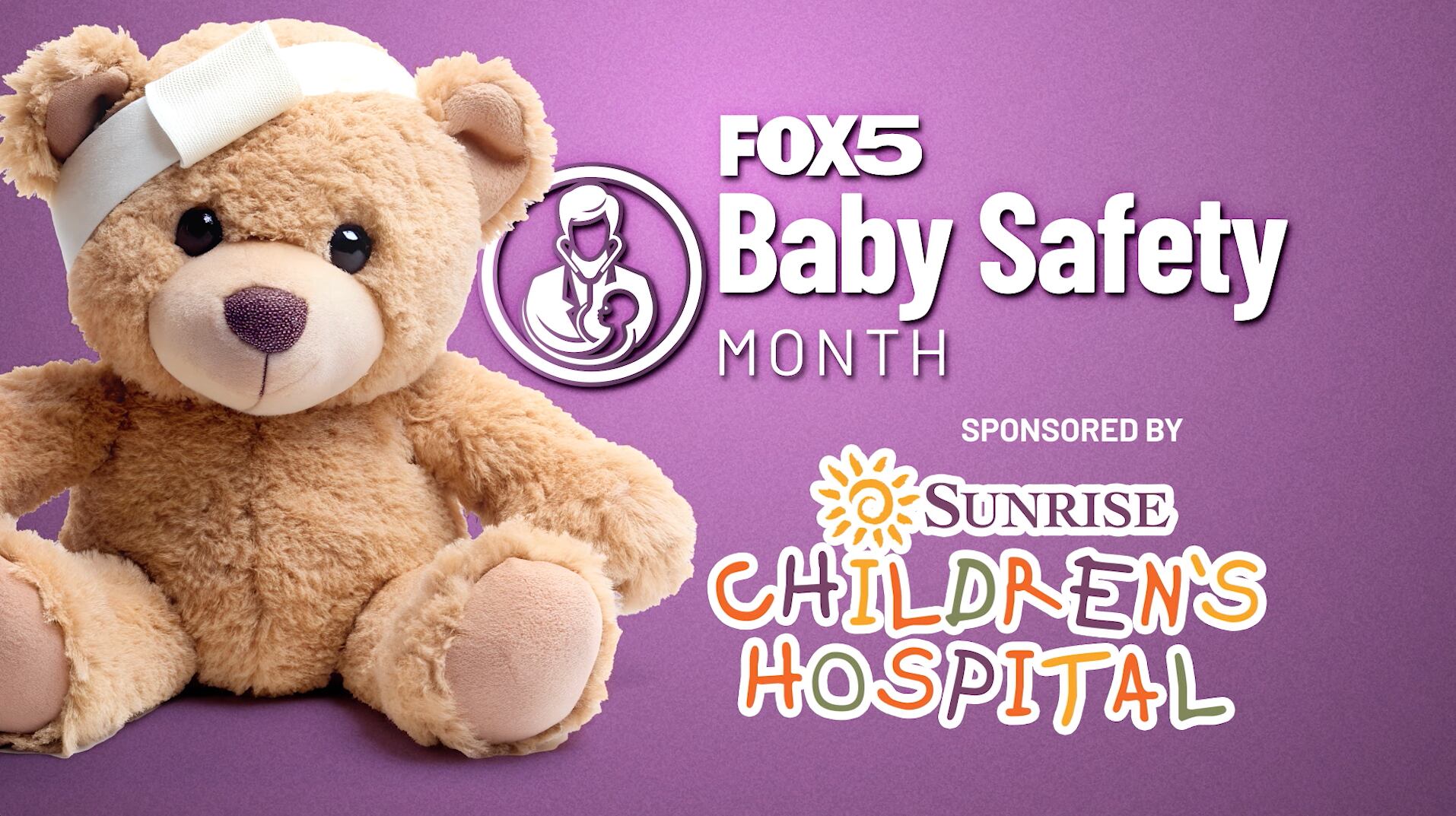 FOX5, Sunrise Children’s Hospital provide easy tips for Baby Safety month