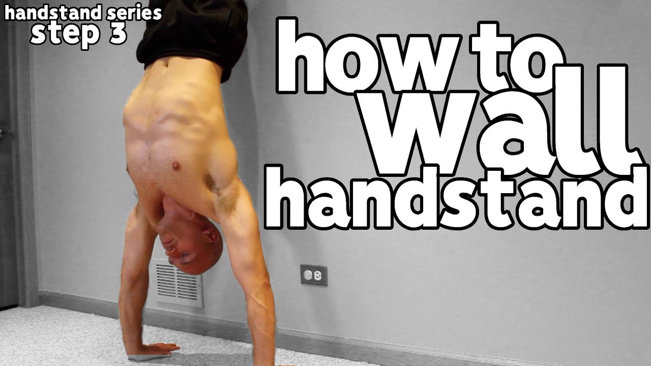 Handstand Against The Wall Progression ¦ Learn the Handstand!