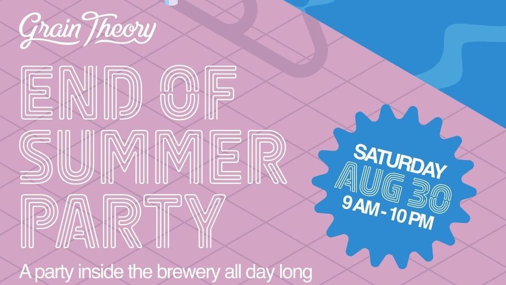 Grain Theory to host End of Summer Party