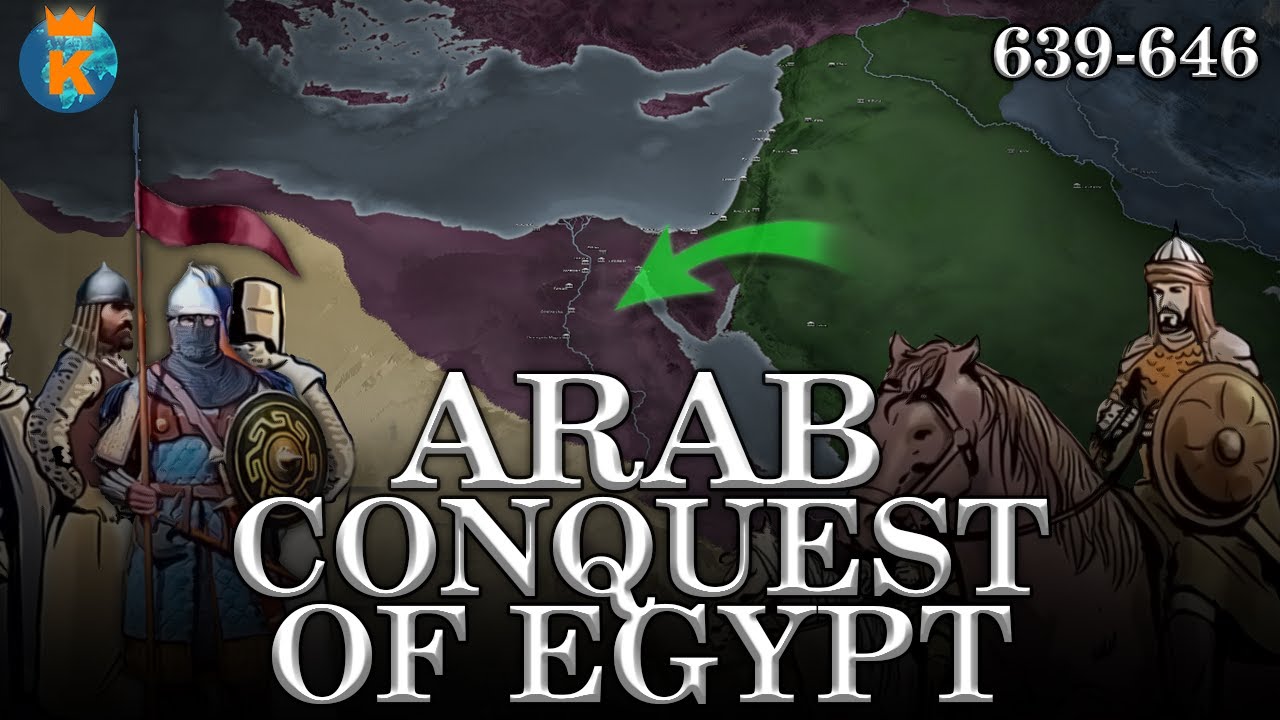 Egypt’s Turning Point – Muslim Conquest During the Arab-Byzantine Wars