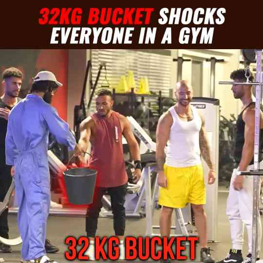 32KG Bucket Shocks Everyone In Gym