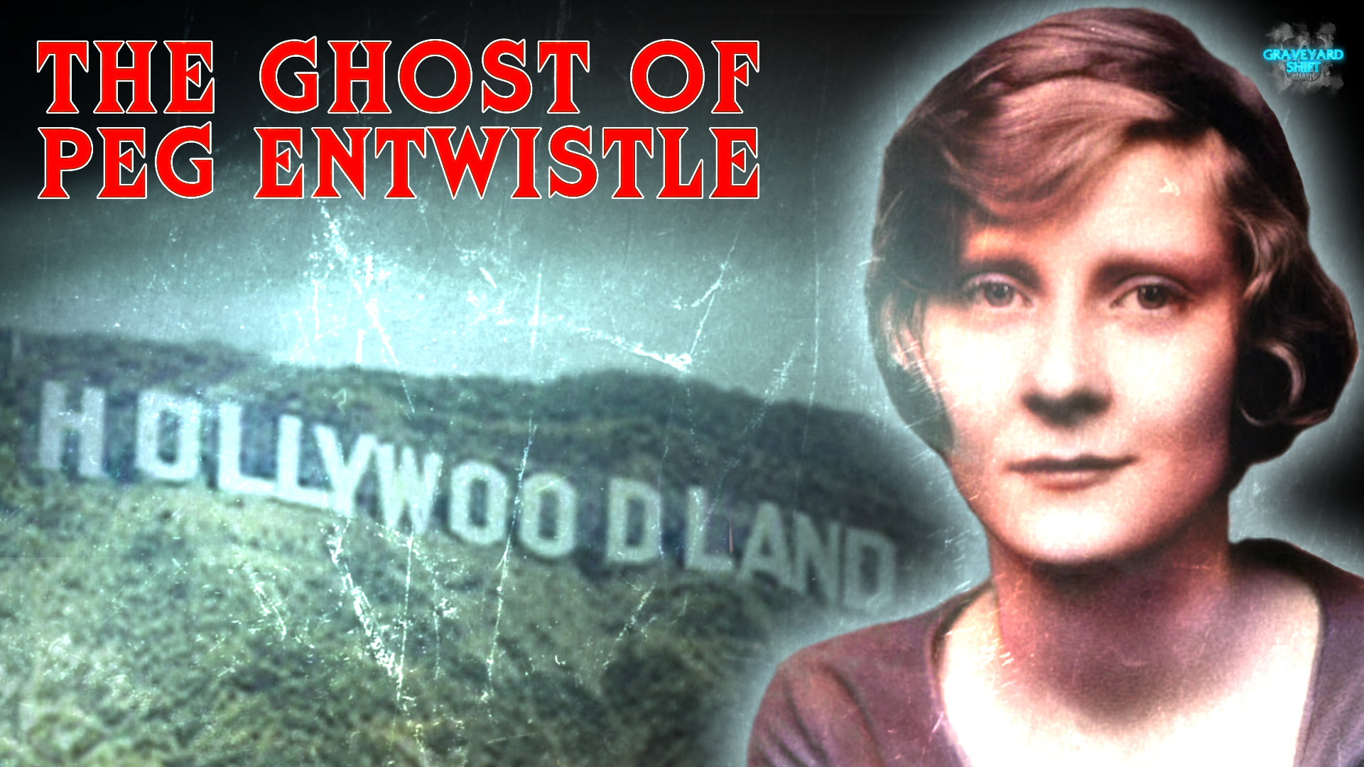 Peg Entwhistle | The Most Infamous Hollywood Haunting
